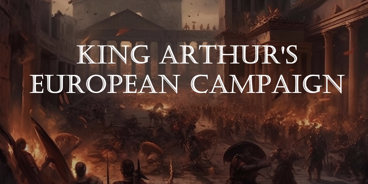 King Arthur's European Campaign • Sean Poage